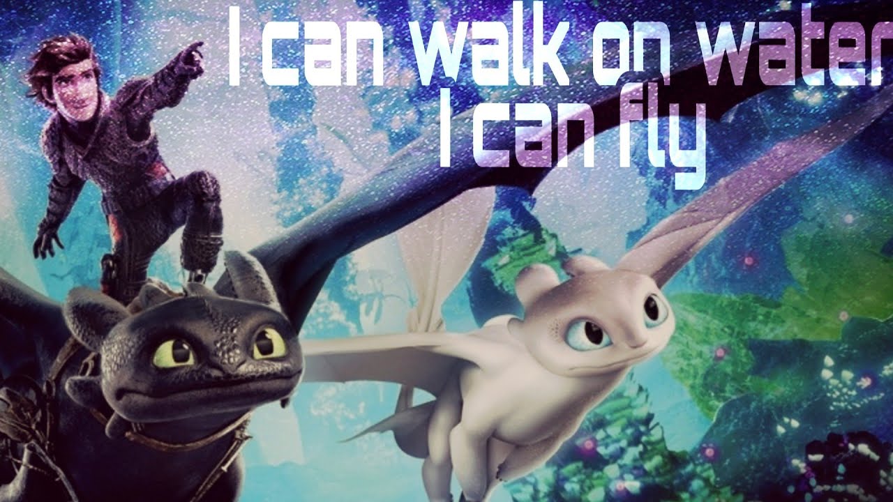 Httyd • I can walk on water, I can fly - YouTube