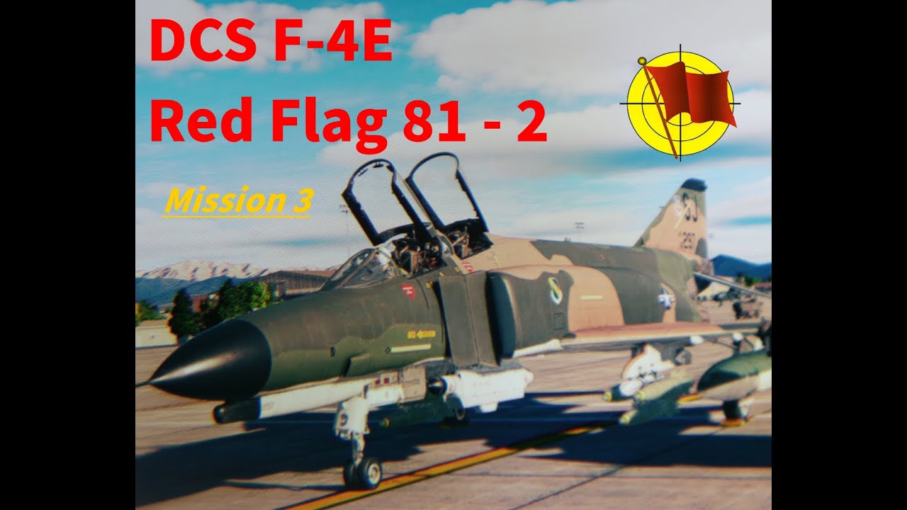 DCS F-4E Reflected Simulations Red Flag 81-2 Campaign - Mission 3 # ...
