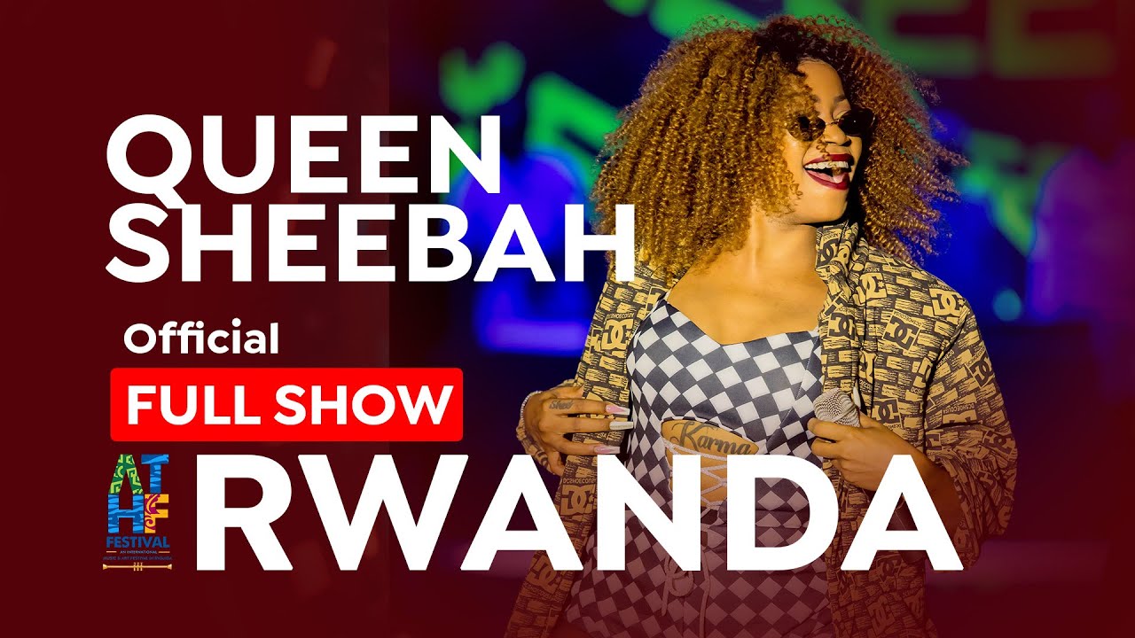 SHEEBAH KARUNGI LIVE AT ATHF RWANDA - QUEEN SHEEBAH FULL SHOW (ATHF ...