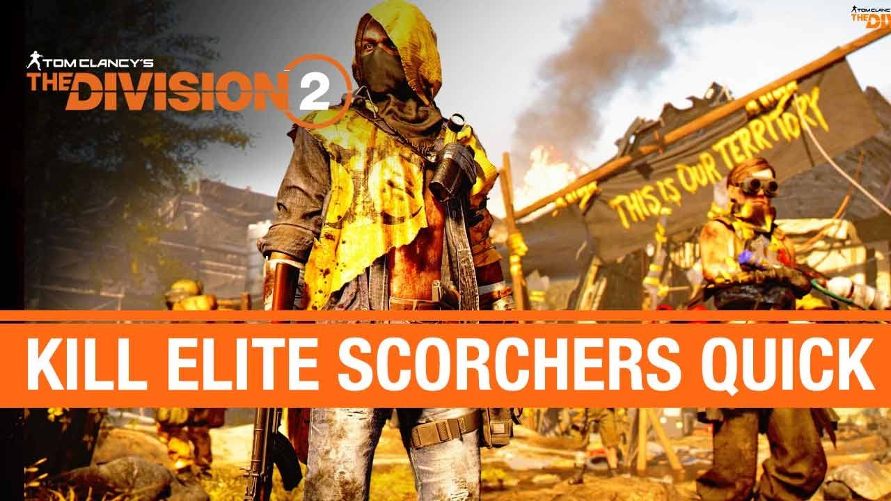 The Division 2 - Eliminate Elite Scorcher Enemies Quickly - YouTube