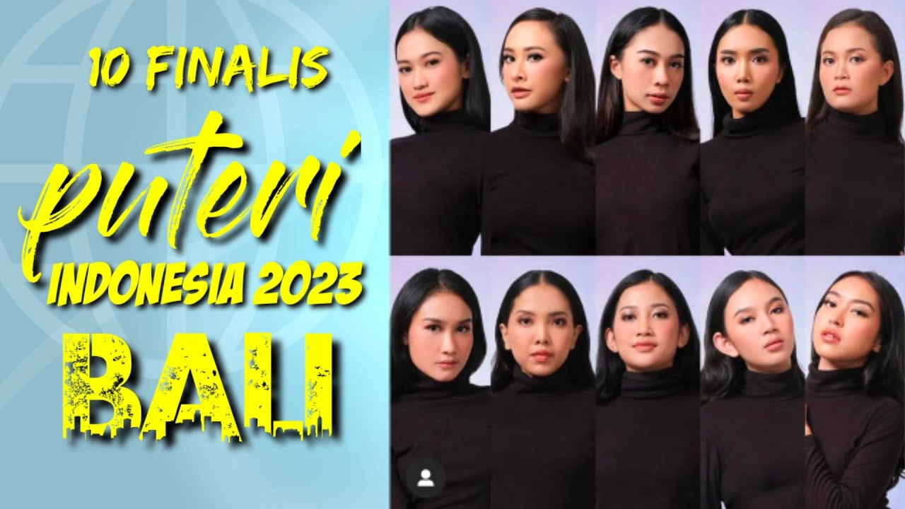 10 Finalis Puteri Indonesia Bali 2023 Resmi Terpilih - YouTube