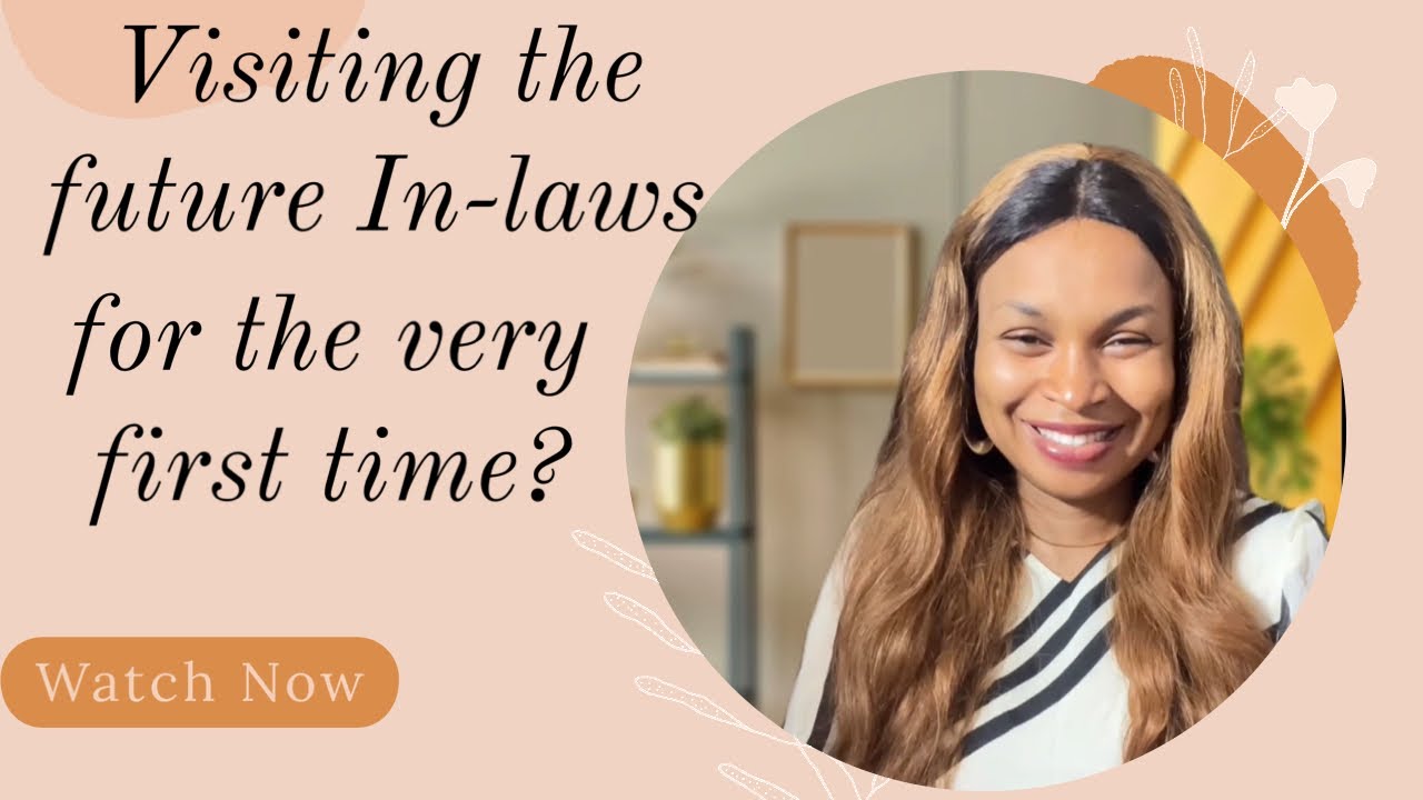 The Ultimate Guide for Meeting Your Future In-Laws - YouTube