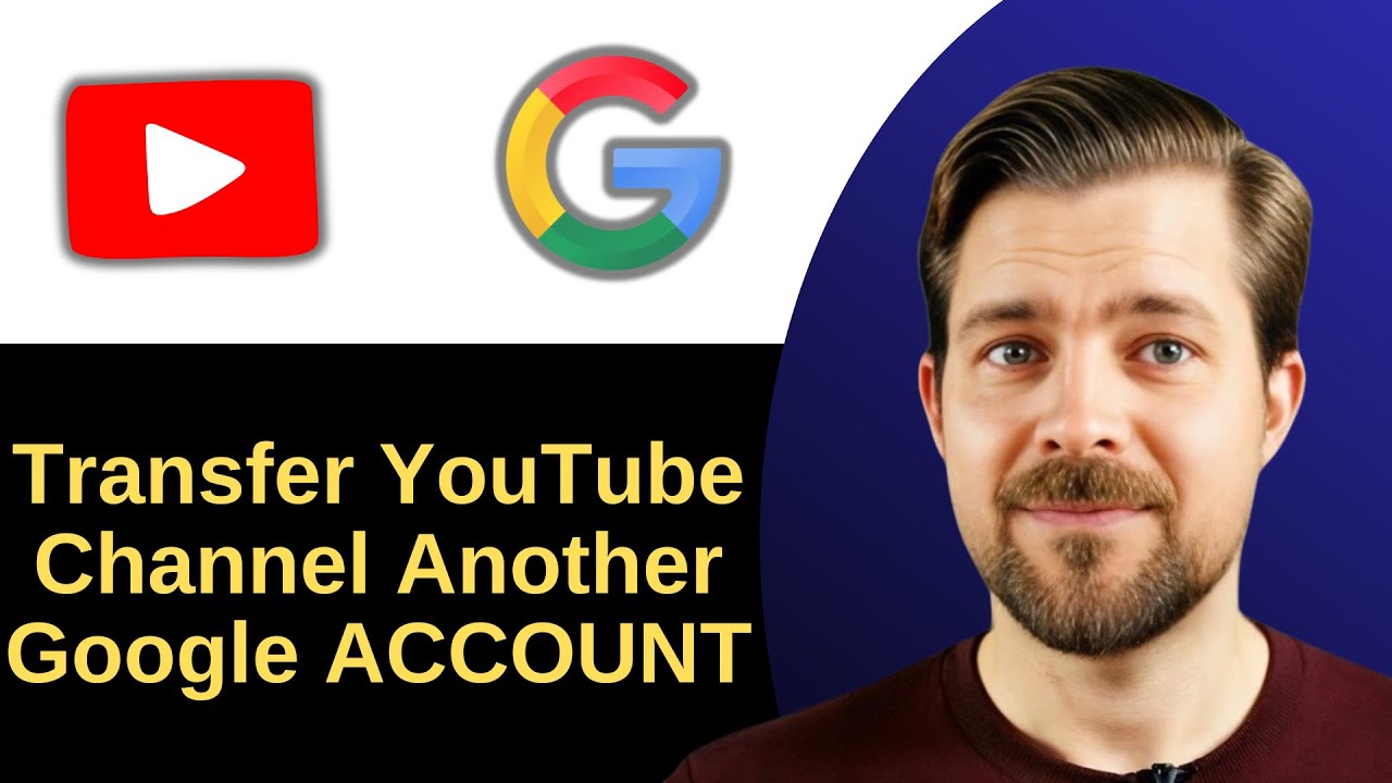 HOW TO TRANSFER YOUTUBE CHANNEL TO ANOTHER GOOGLE ACCOUNT - 2025 ...