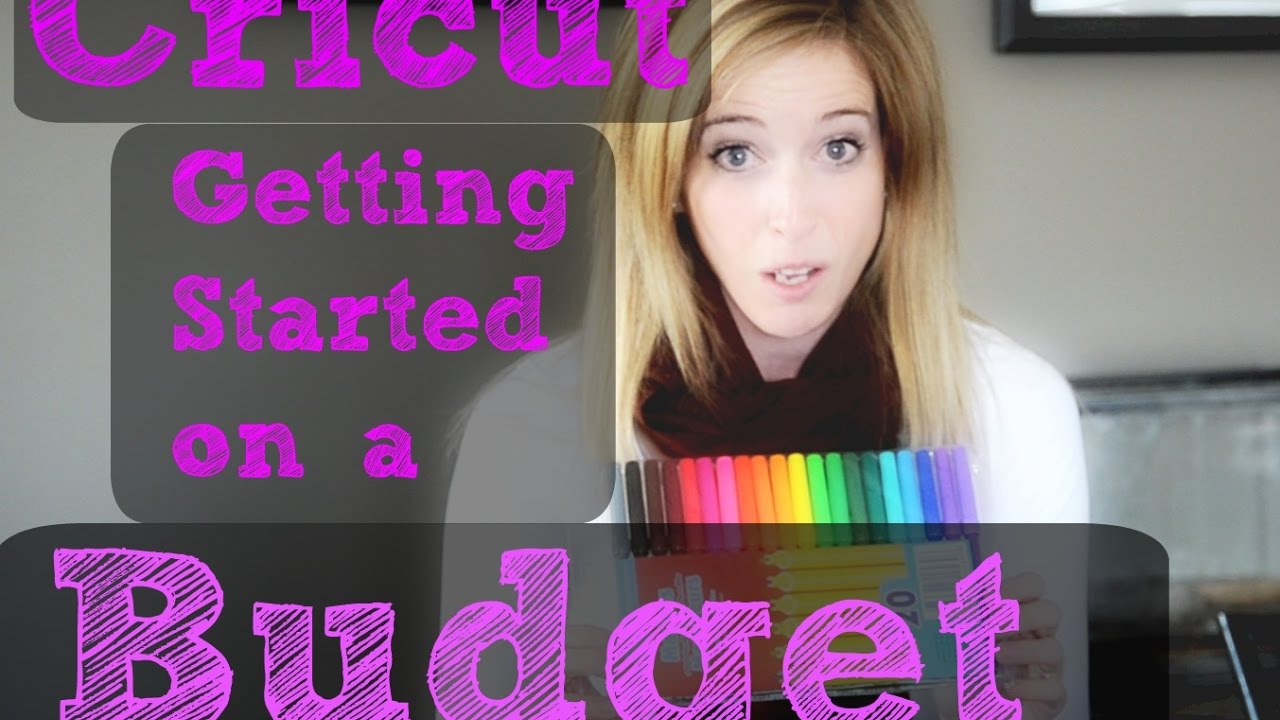 Cricut How To Start On A Budget YouTube cricut-how-to-start-on-a-budget-youtube
