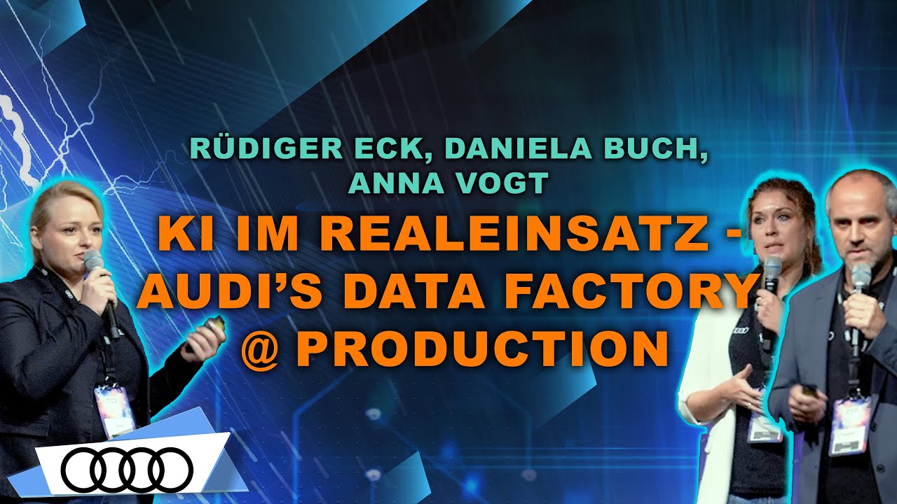 KI im Einsatz: Audi’s Data Factory I Rüdiger Eck, Daniela Busch, Anna Vogt I TechTalk - YouTube