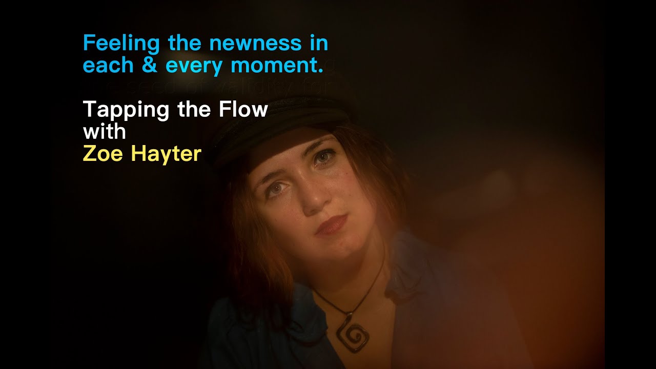 Tapping the Flow with Zoe Hayter - YouTube