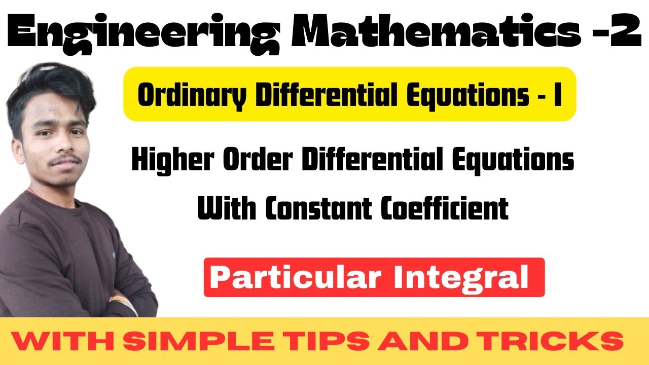 Introduction to Particular Integral || Higher Order Differential ...