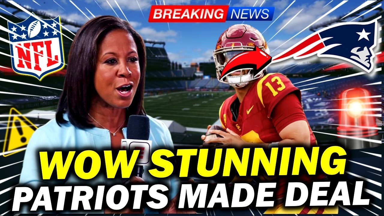 BREAKING NEWS! PATRIOTS MAKE BIG TRADE! SHOCKED THE NFL! UPDATE 2024 ...