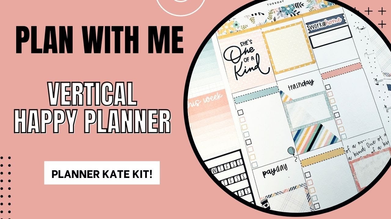 Plan With Me | Vertical Happy Planner | Planner Kate Kit - YouTube