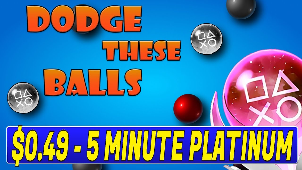 Easy & Very Cheap $0.49 Platinum Game | Dodge These Balls Quick Trophy Guide - YouTube