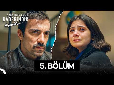 Doğduğun Ev Kaderindir 5. Bölüm | Ben Çocuk Değilim