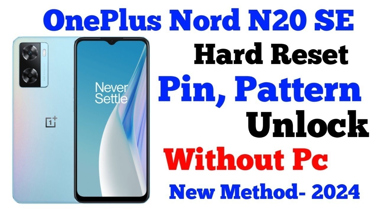 One Plus Nord N20 SE cph2469 hard reset all 1+,realme, oppo this method ...