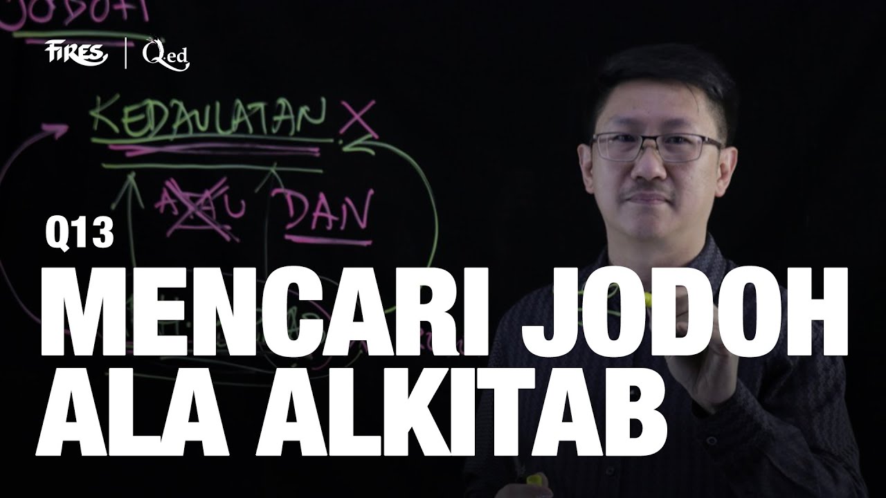 Mencari Jodoh Ala Alkitab [ENG-SUB] | Q.ed (Q13) - Pdt. Edward Oei ...