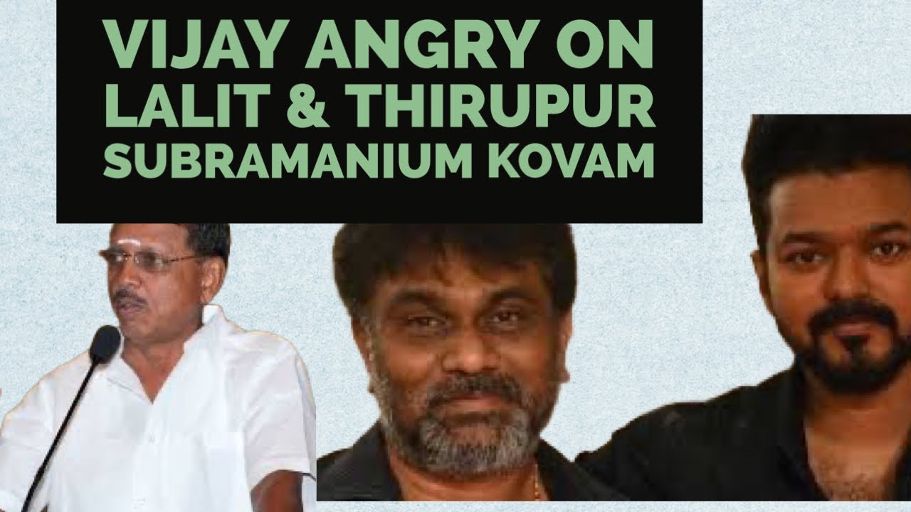 Tamil cinema talks - Vijay angry with lalit worst promotion ever # ...