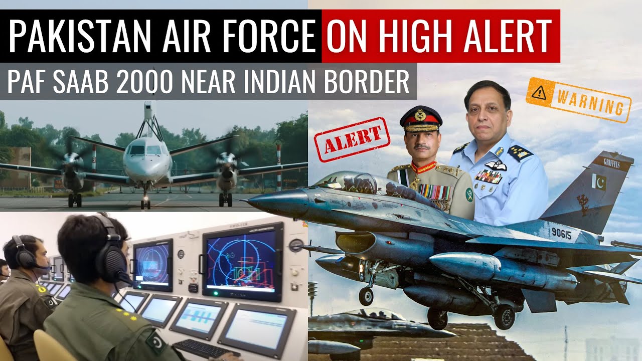 Pakistan Air Force On High Alert | PAF SAAB 2000 Near Indian Border ...