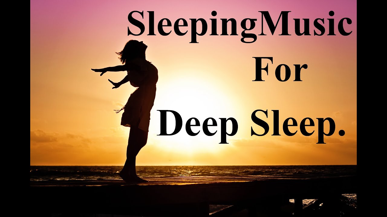 Sleeping Music for Deep Sleep - 3 Hours of Sleep Music - YouTube