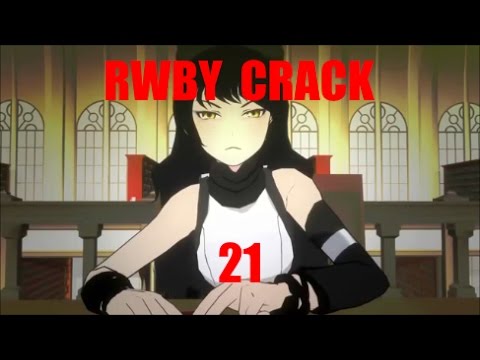 RWBY CRACK 21 - YouTube