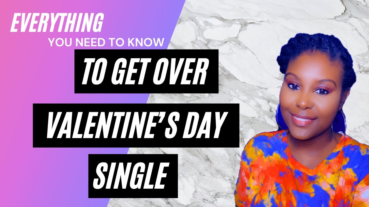 7 Tips To Surviving Valentines Day Single In A Quarantine Youtube