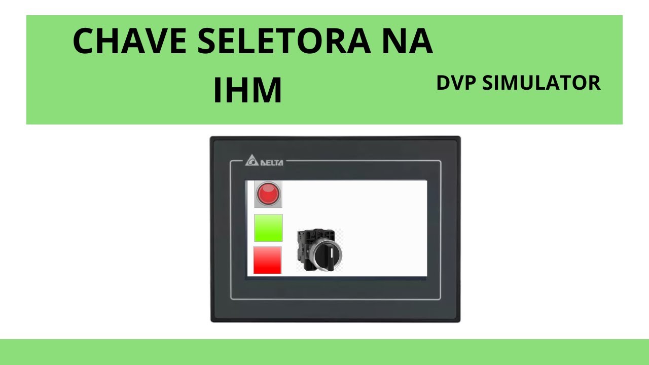 COMO CRIAR UMA CHAVE SELETORA NA IHM DELTA - YouTube