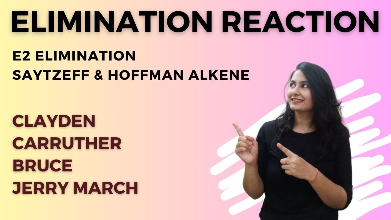 Elimination Reactions - E2 Mechanism | Saytzeff & Hoffman Alkene | CSIR ...