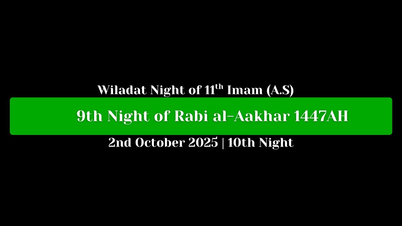 Wiladat Night of 11th Imam (A.S) | 10th Night of Rabi al-Aakhar 1447AH ...