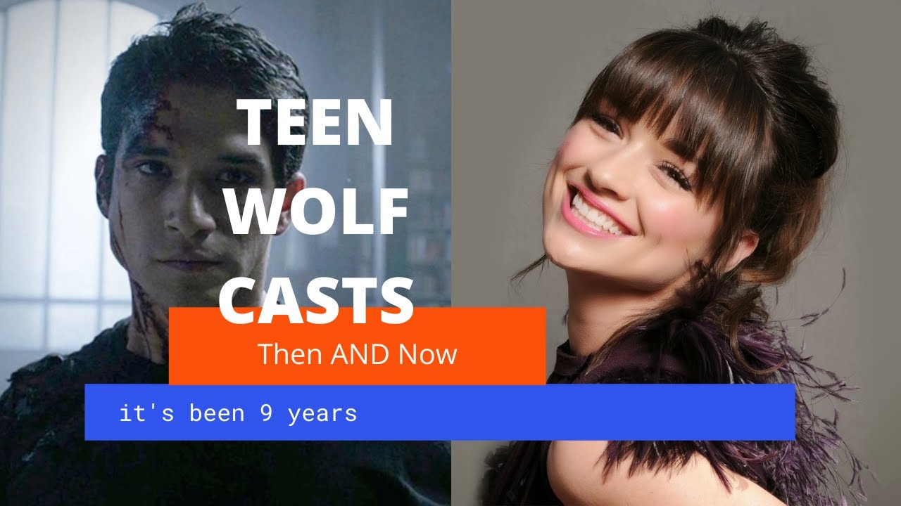 Teen Wolf Cast Then and Now - YouTube