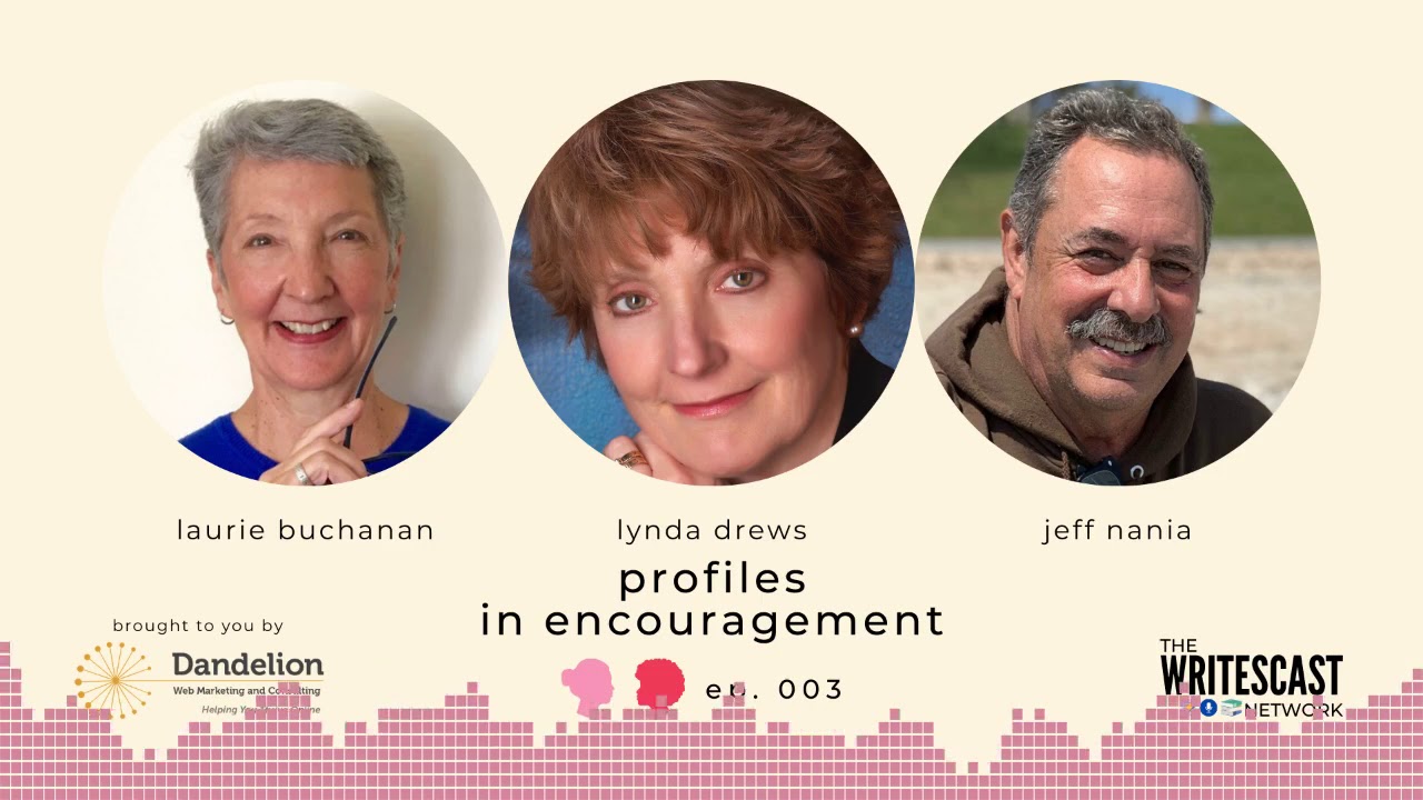 Laurie Buchanan, Lynda Drews, Jeff Nania - Profiles in Encouragement ...
