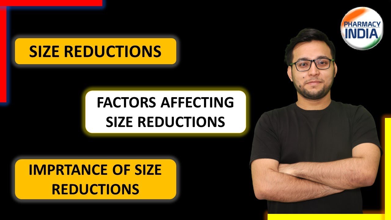 SIZE REDUCTION | FACTORS | ADVANTAGES | PHARMACEUTICAL ENGINEERING ...