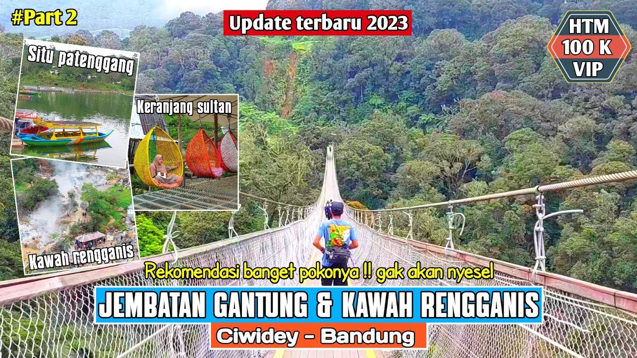 WISATA VIRAL‼️ JEMBATAN GANTUNG KAWAH RENGGANIS CIWIDEY BANDUNG ...