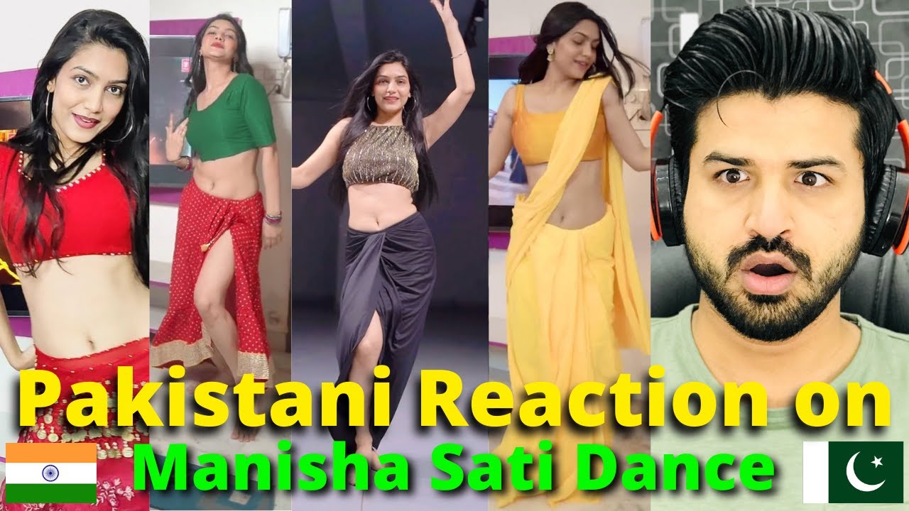 Pakistani React on Indian | Manisha Sati Viral Dance Reels | Reaction ...