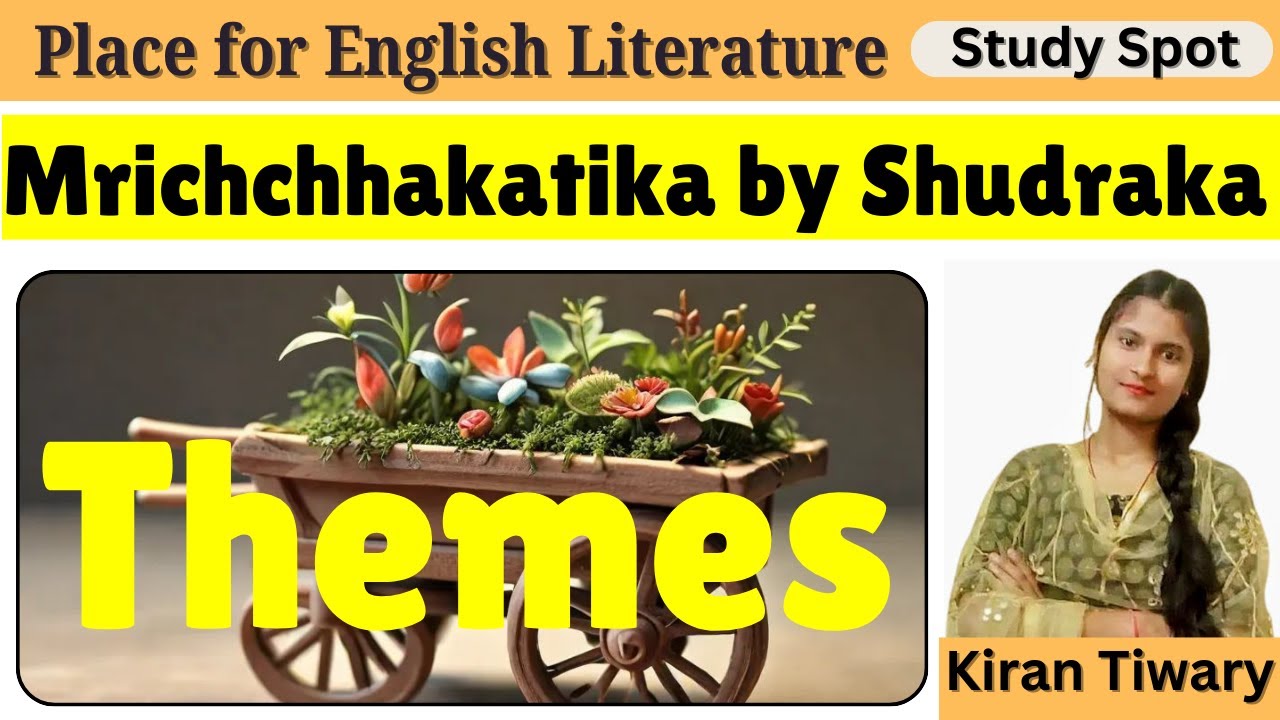 Mrichchhakatika by Shudraka Themes Expained in Hindi #sudy_spot # ...