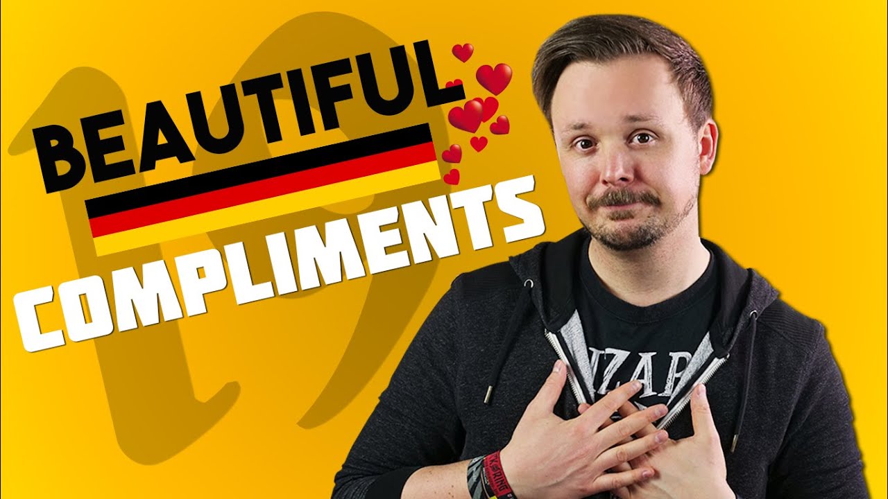 19 Beautiful Compliments In German - YouTube