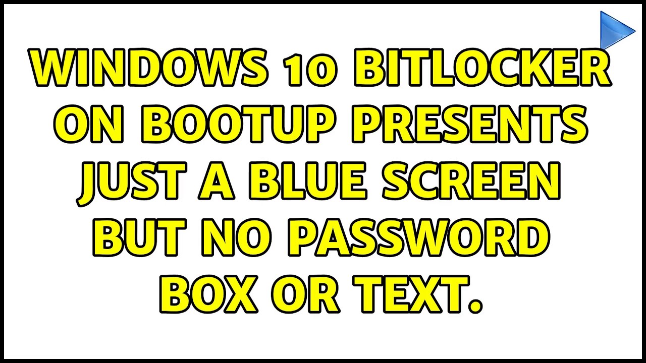 Windows 10 BitLocker on bootup presents just a blue screen but no ...
