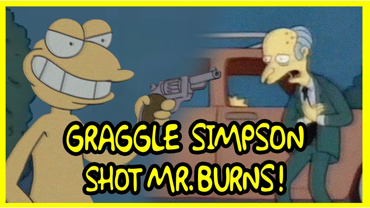 Graggle Simpson shot Mr.Burns?! - YouTube