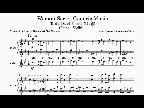 Kadın Dizisi Jenerik Müziği (Woman Series Generic Music) - Piano + Violin sheets