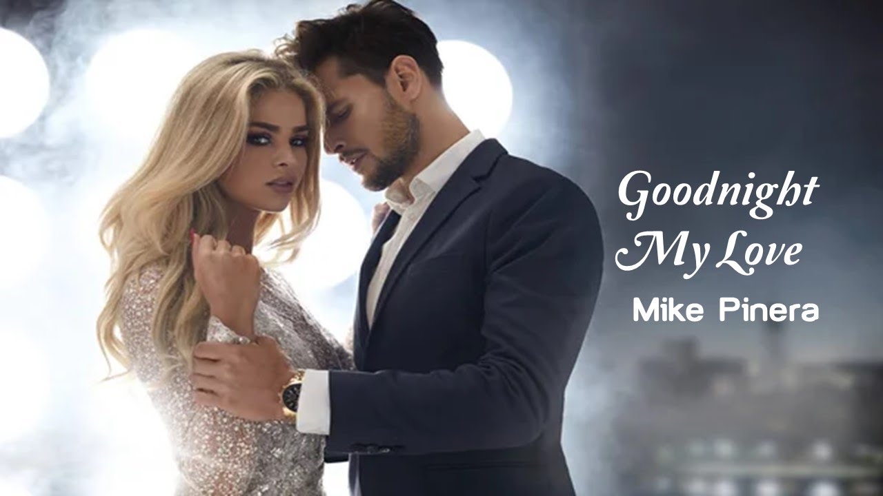 Goodnight My Love - Mike Pinera (tradução) HD - YouTube