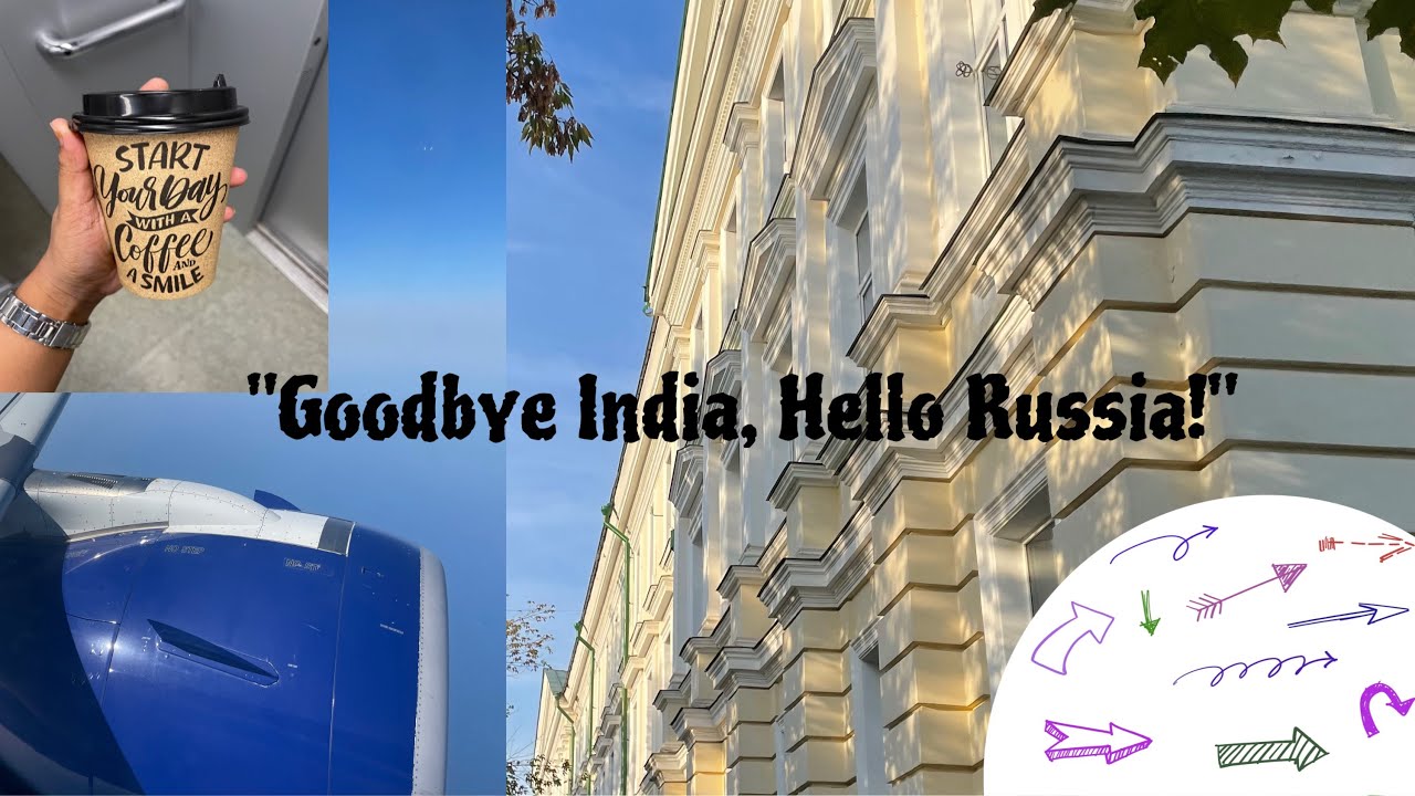 "Goodbye India, Hello Russia!"🇷🇺 ️💕🦋 #russia # ...