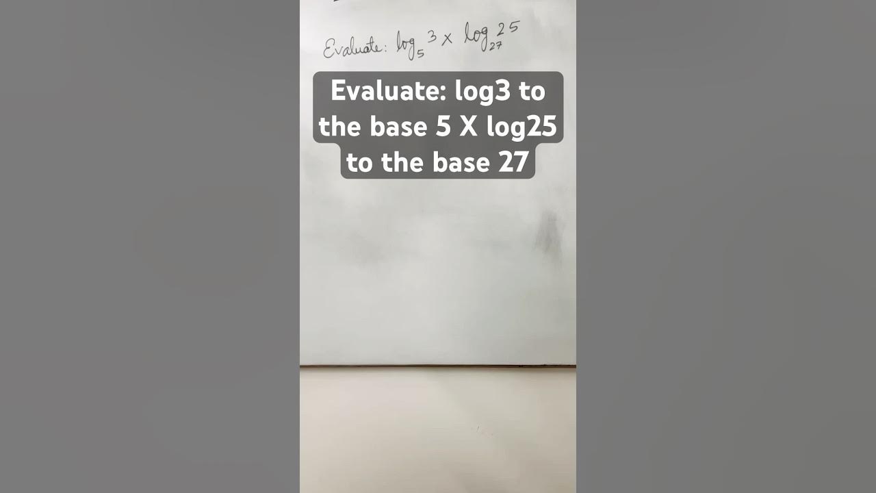 Evaluate: log3 to the base 5 X log25 to the base 27 #logarithm - YouTube