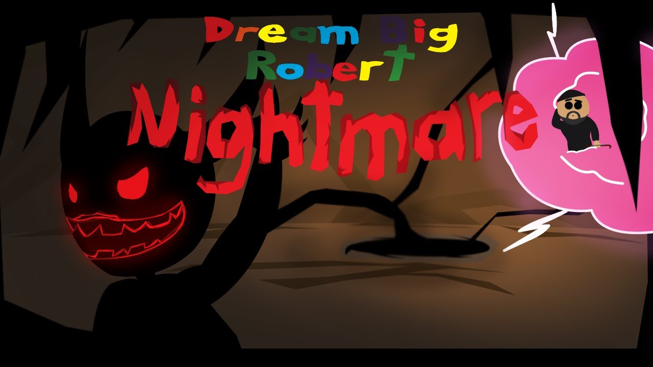Dream Big Robert - Nightmare (Episode 11) - YouTube