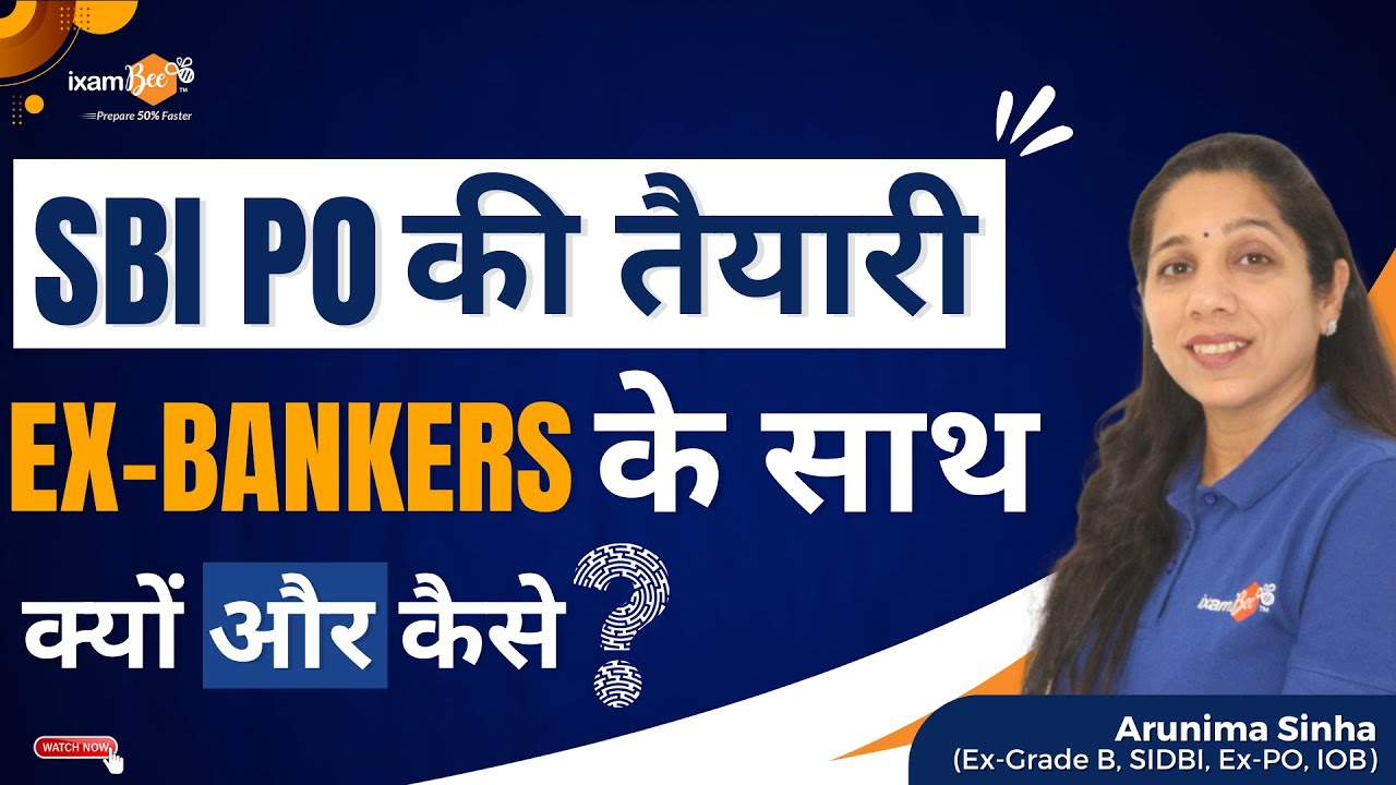 Why and How to prepare for SBI PO | By Arunima Sinha (Ex-Bank PO, IOB ...