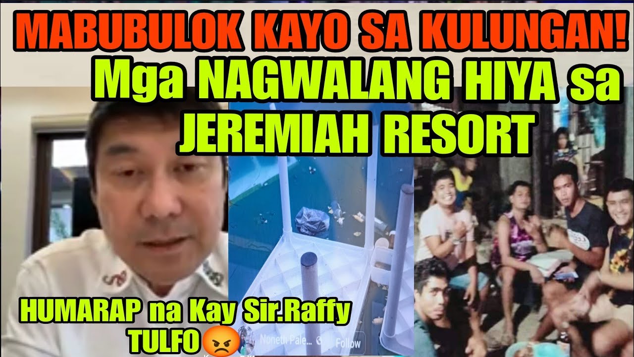 MGA NAGWALANG HIYA SA JEREMIAH RESORT HUMARAP NA KAY IDOL RAFFY TULFO ...