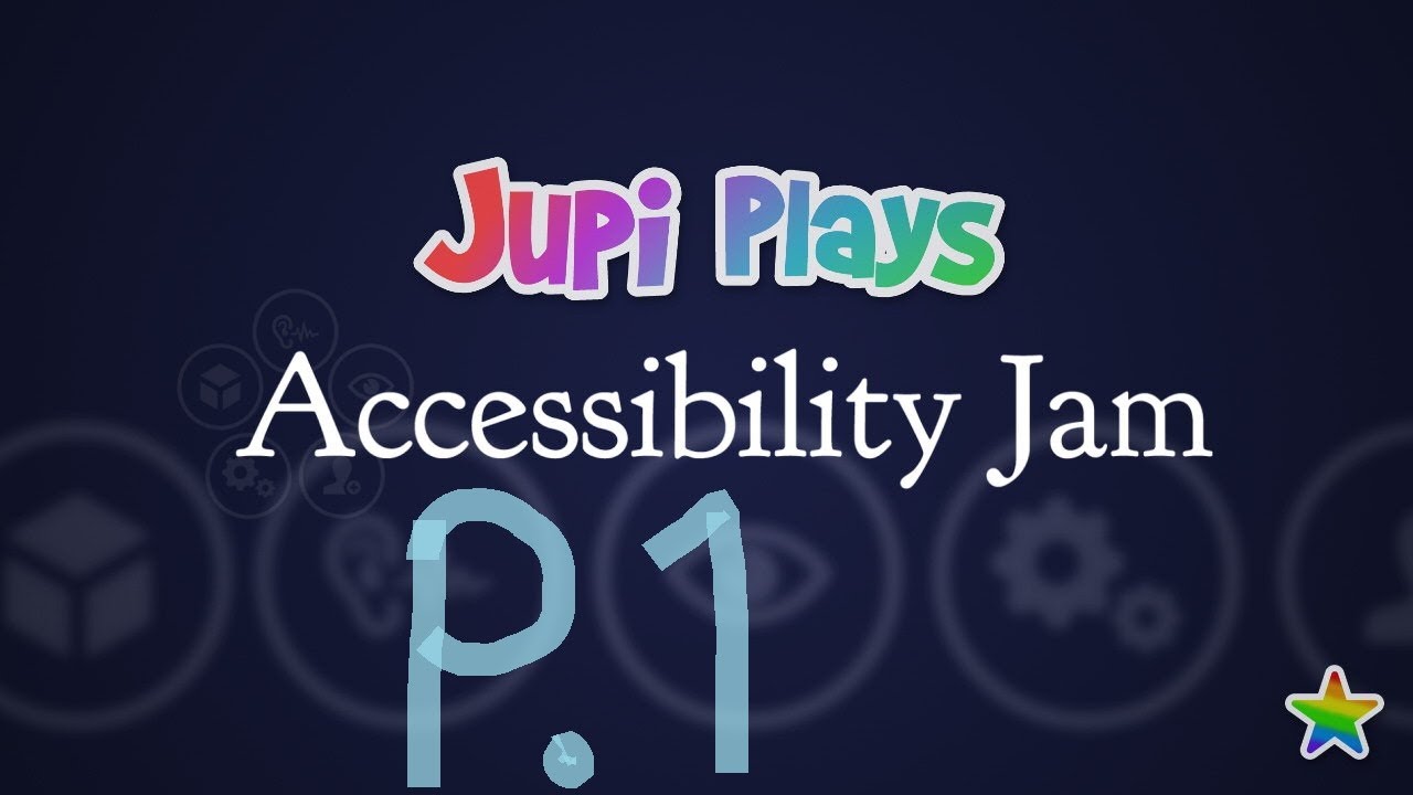 Jupi Plays Indie Games: ALL THE INDIE GAMES [Accessibility Jam] [Part 1 ...