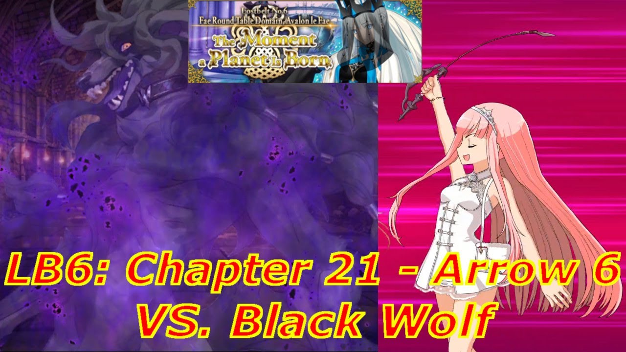 [LB6, Chapter 21-6: Lost Will | Black Wolf] Lostbelt #6 2023 | FGO NA ...