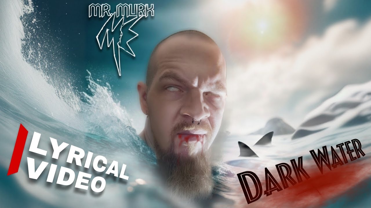 MR. MURK - Dark Water (lyrical video) - YouTube