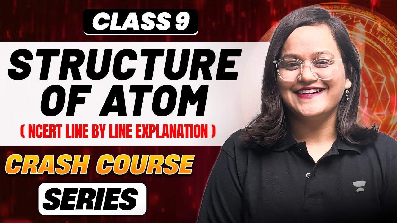 Structure of Atom | Line by Line ExplanationClass 9 Chemistry | Nikita ...