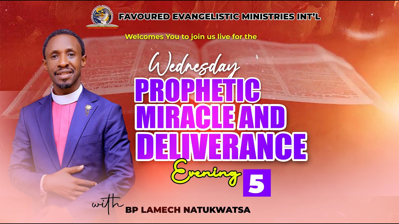 PROPHETIC,MIRACLE AND DELIVERANCE EVENING 5 //BP LAMECH NATUKWATSA ...