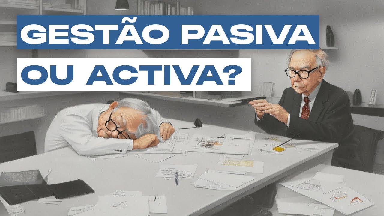 Gestão ativa vs. passiva: qual a melhor opção para o teu perfil de ...