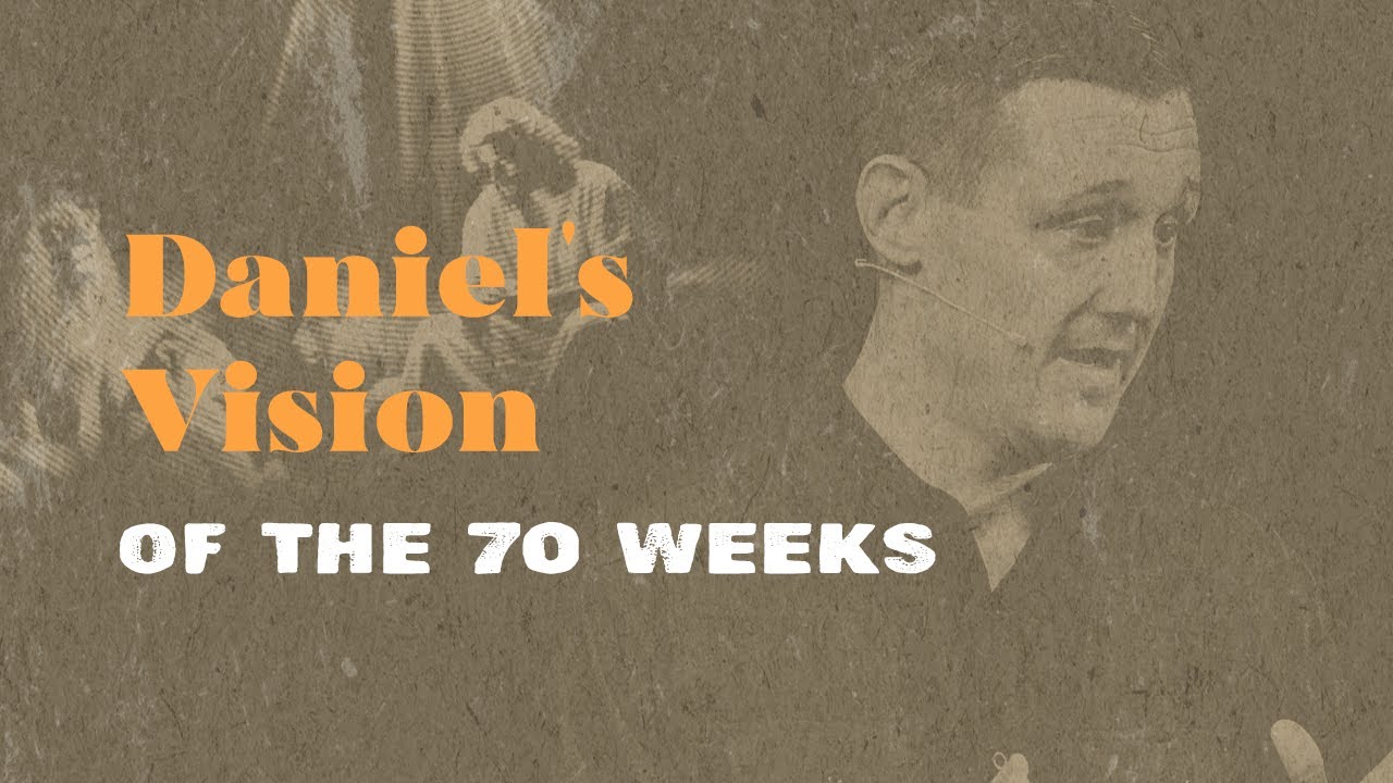 Daniel's Vision of the 70 weeks | Daniel 9:20-27 - YouTube