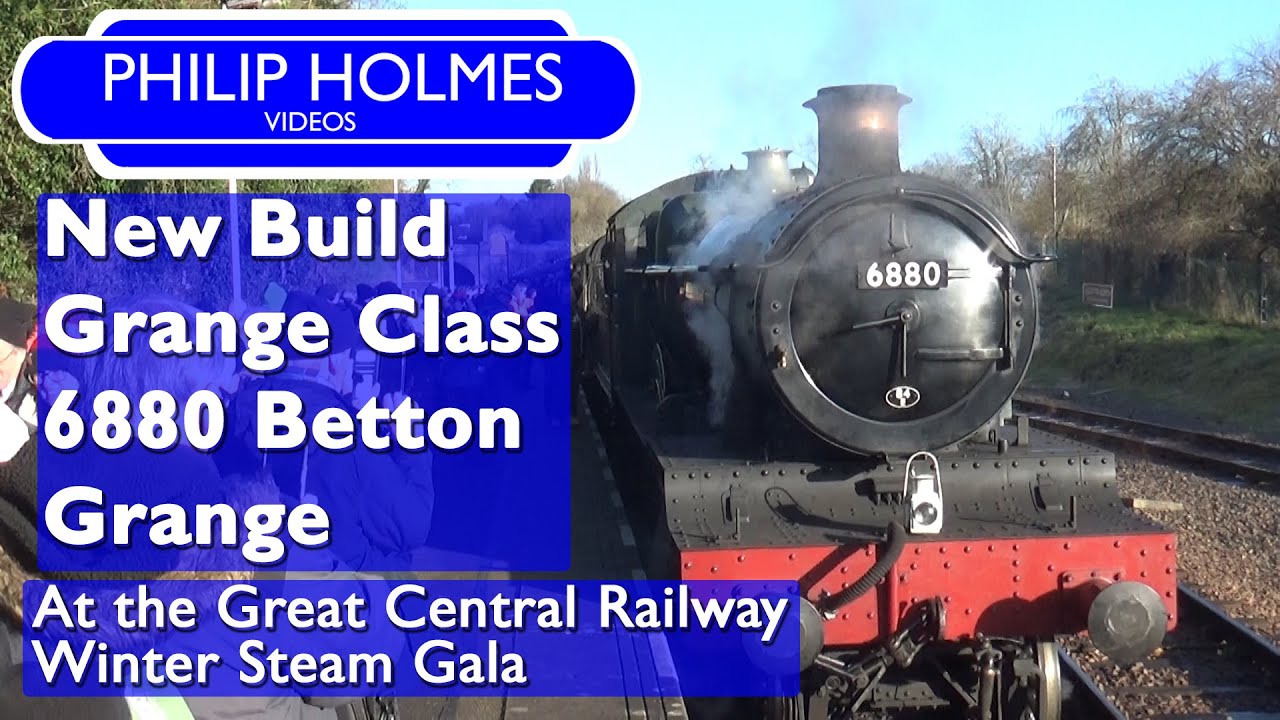 New Build Grange Class 6880 Betton Grange at the Great Central Railway ...