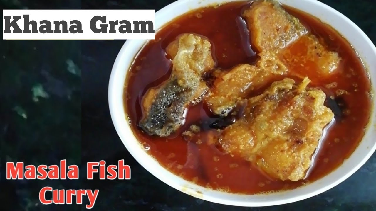 Tasty Fish Curry Recipe with KHANA GRAM - YouTube